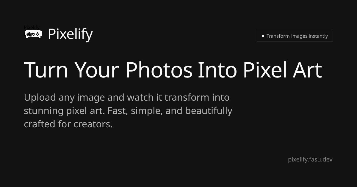 Pixelify - Transform Your Photos Into Pixel Art